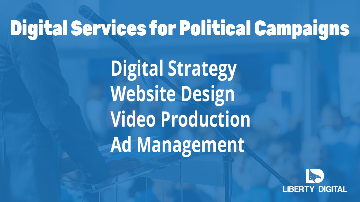 Political Campaign Consulting - Liberty Digital Marketing